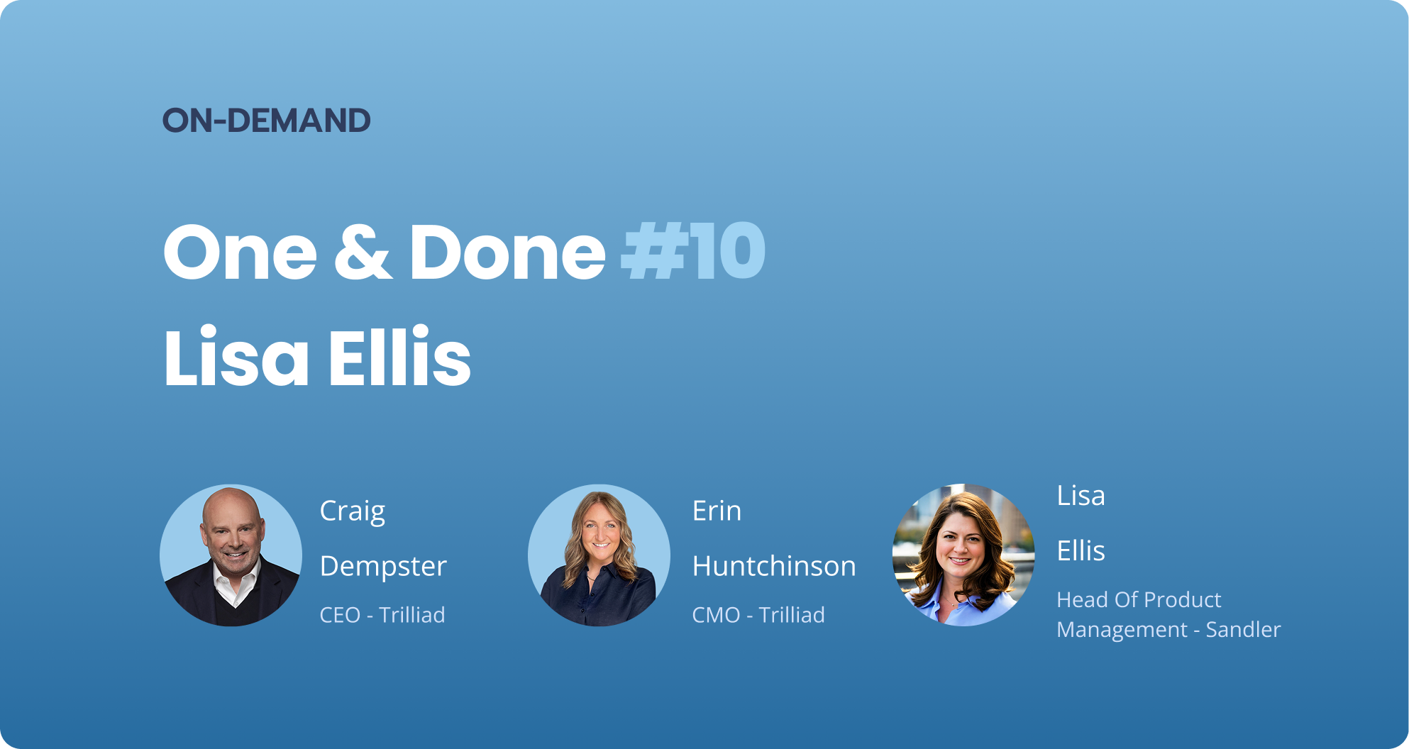 One & Done #10 - Lisa Ellis - Trilliad Site